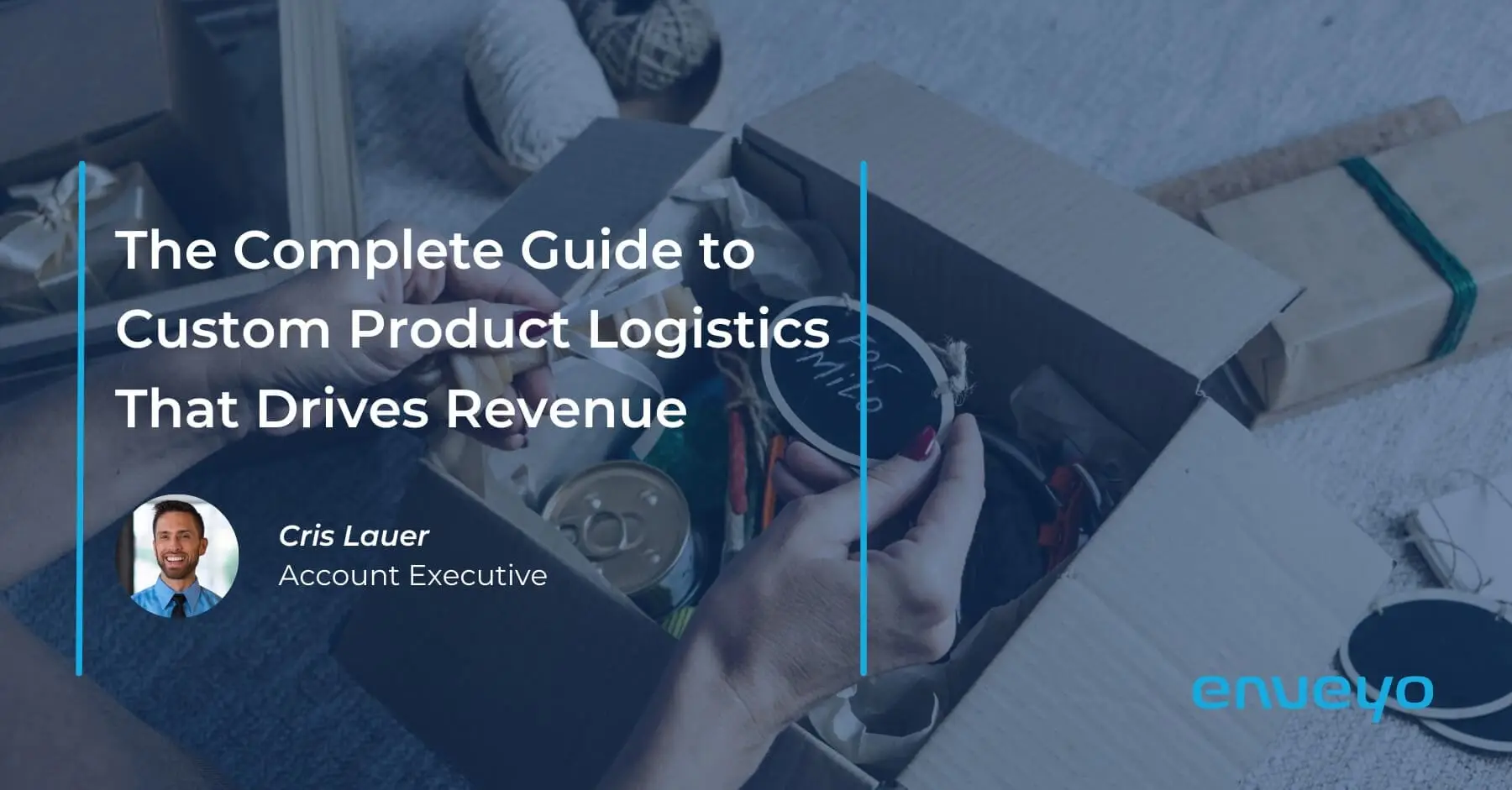 The Complete Guide to Custom Product Logistics | Enveyo